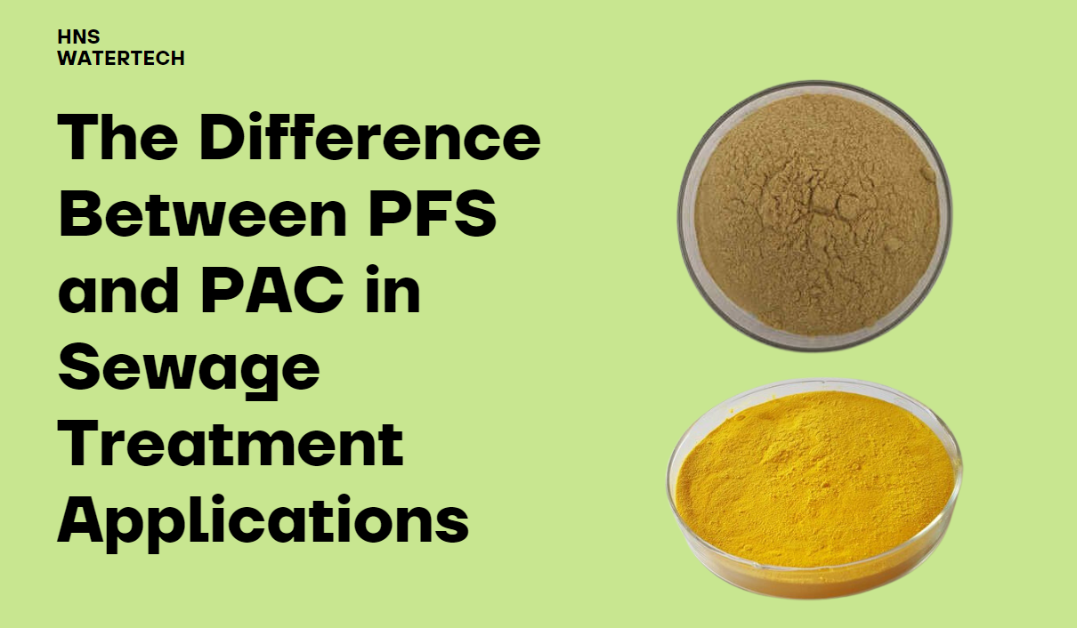 The Difference Between PFS and PAC in Sewage Treatment Applications